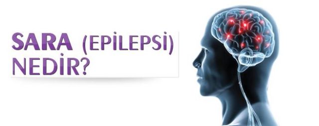 Sara ( Epilepsi ) Hastalığı Nedir ? Nedenleri, Belirtileri ve Tedavi Yöntemleri Nelerdir ...
