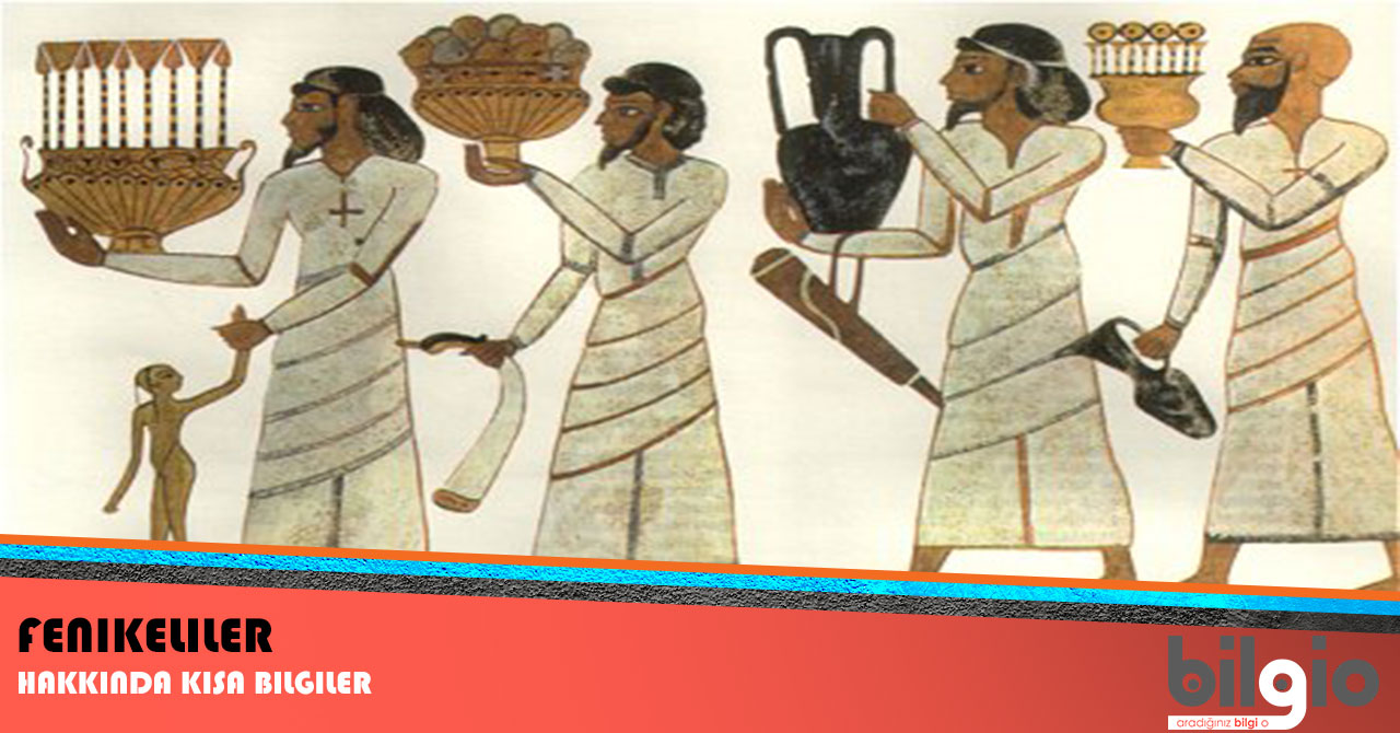 Fenikeliler ve Fenike Medeniyeti Hakkında Kısa Bilgiler | Bilgio.Net